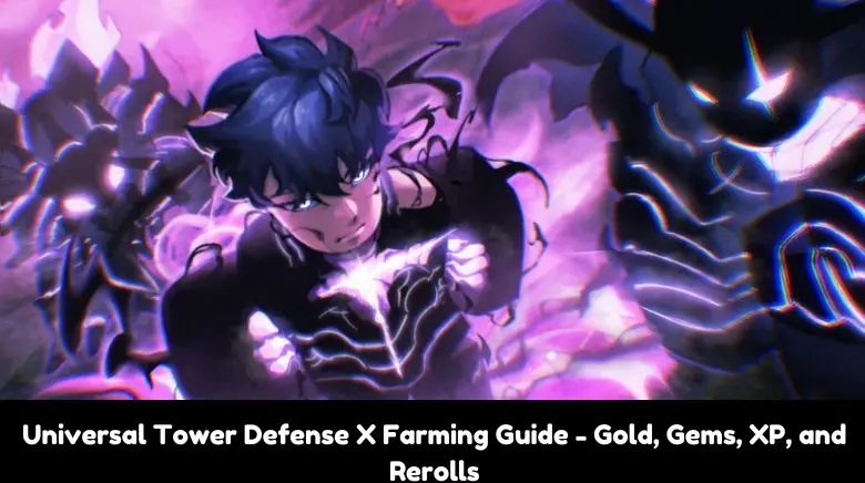 Universal Tower Defense X Farming Guide - Gold, Gems, XP, and Rerolls ...